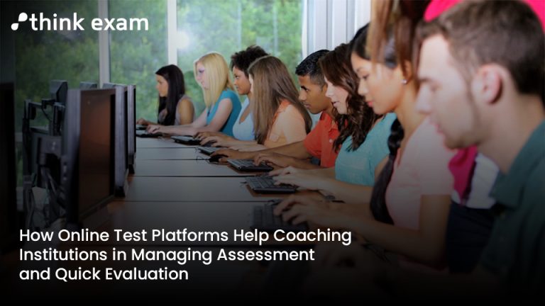 How Online Test Platforms Help Coaching Institutions in Managing ...