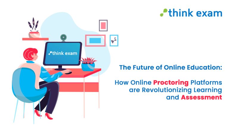 The Future of Online Education: How Online Proctoring Platforms are ...