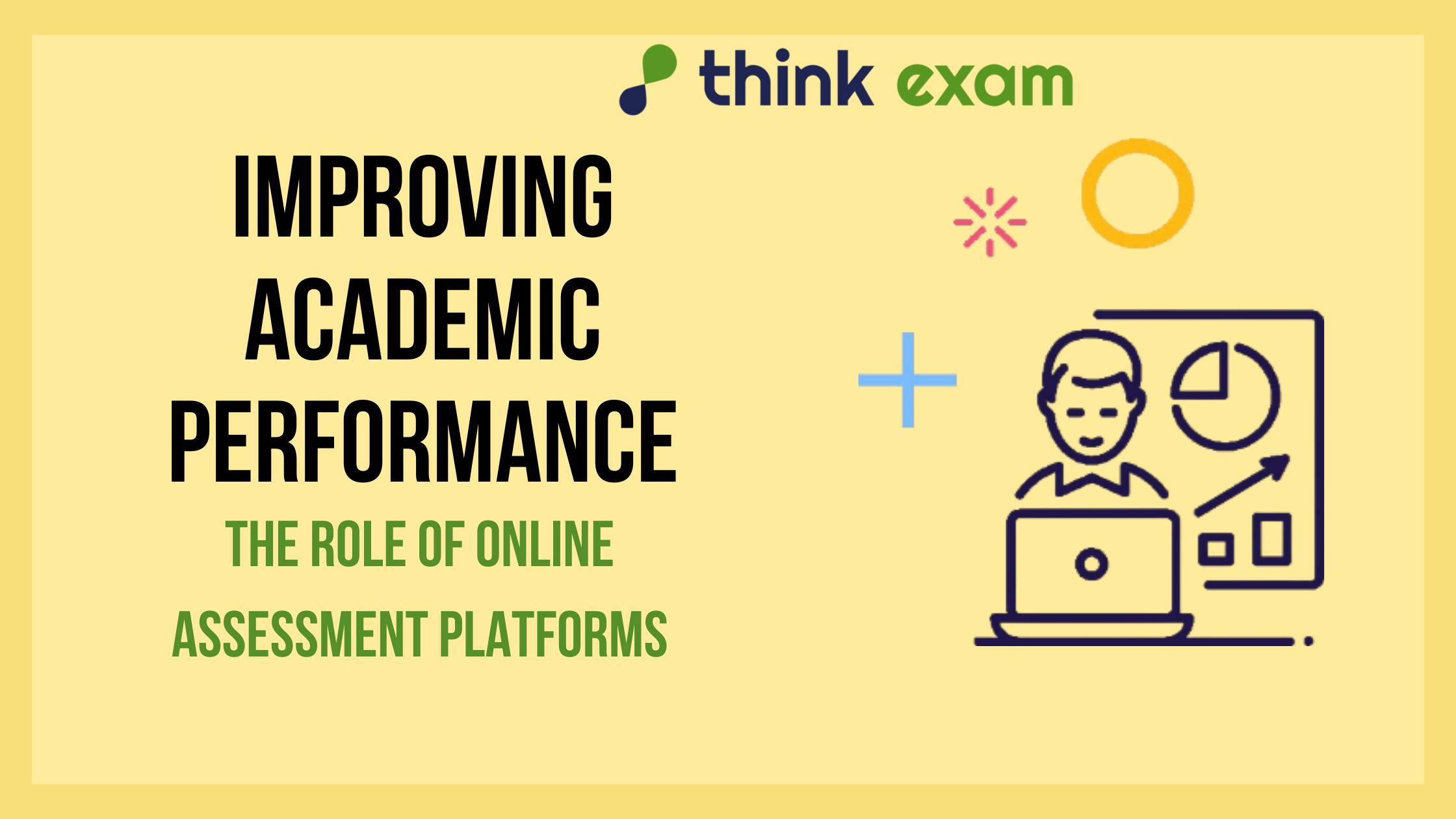 Improve Academic Performance With Online Assessment Platforms Think