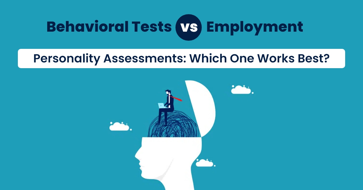 Personality Assessments vs. Behavioural Test